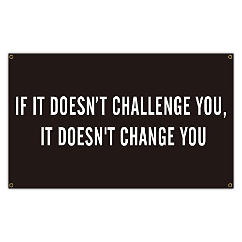 Snapklik.com : If It Doesnt Challenge You, IT Doesnt Change You Flag ...