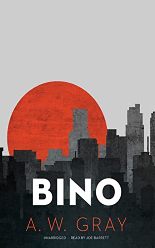 Bino (The Bino Phillips Series Book 1) eBook : Gray, A. W.: Amazon.in ...