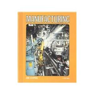 Manufacturing (First Book): Miner, Jane Claypool: 9780531048252: Amazon ...