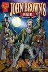 John Brown's Raid on Harpers Ferry (Graphic History): Glaser, Jason ...