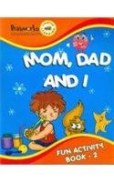 Buy Mom Dad and I: Fun Activity Book 2 Book Online at Low Prices in ...