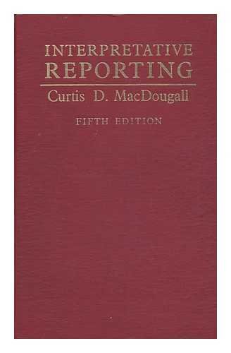 Interpretive Reporting: MacDougall, Curtis Daniel (1903-): Amazon.com: Books