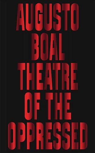 Theatre of the Oppressed (Get Political): Boal, Augusto: 9780745328393 ...