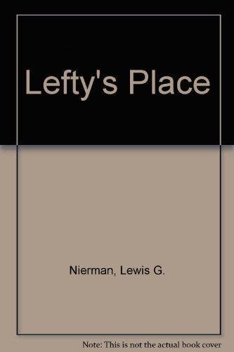 Lefty's Place: Nierman, Lewis G.: 9780963682000: Amazon.com: Books