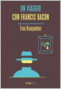 Amazon.com: Un viaggio con Francis Bacon: 9788864380728: Franz ...