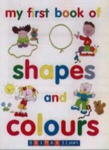 My First Book of Shapes and Colours (Early Learning): Janet Allison ...