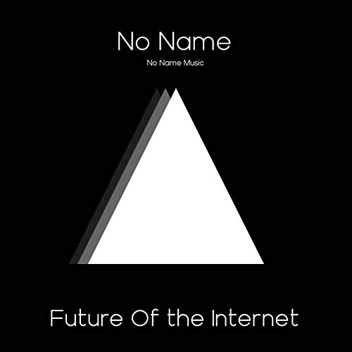 Amazon Music UnlimitedでNo Name MusicのFuture Of the Internetを