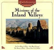 Missions of the Inland Valleys (California Missions Series): Brower ...