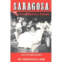 Saragosa: The Town Killed by a Tornado: Lane, Derwood: 9780890156728 ...