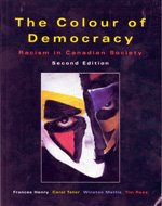 The colour of democracy: Racism in Canadian society: Henry, Frances ...