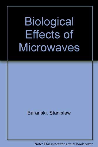 Biological effects of microwaves: Baranski, Stanislaw and Przemyslaw Czerski.: 9780879331450 ...