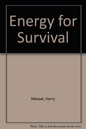 Energy for survival: Harry Messel: 9780080247915: Amazon.com: Books