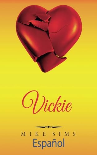Vickie (Spanish Edition): Sims, Mike, Gabriela Guzmán, María ...