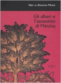 Amazon.com: Gli alberi e l'assassinio di Marzùq: 9788889188156: Munif ...