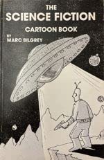 The Science Fiction Cartoon Book: Bilgrey, Marc: 9780933773110: Amazon ...