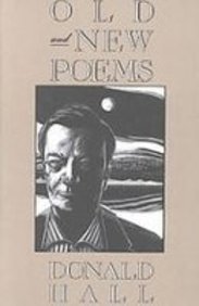 Old and New Poems: Donald Hall: 9781439510063: Amazon.com: Books