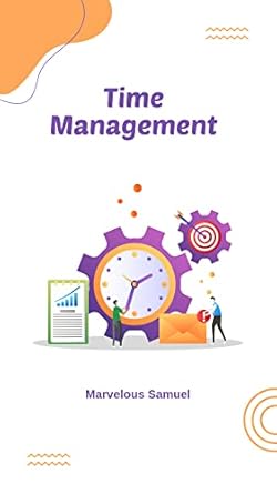 Time Management: Your Effective Guide to Managing Your Time eBook ...
