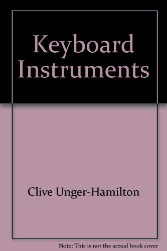 Keyboard instruments: Unger-Hamilton, Clive: 9780898935059: Amazon.com ...