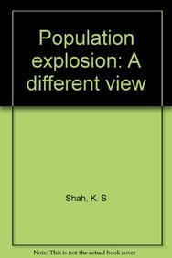 Population explosion: A different view: ShahK.S.: 9788185809090: Amazon ...
