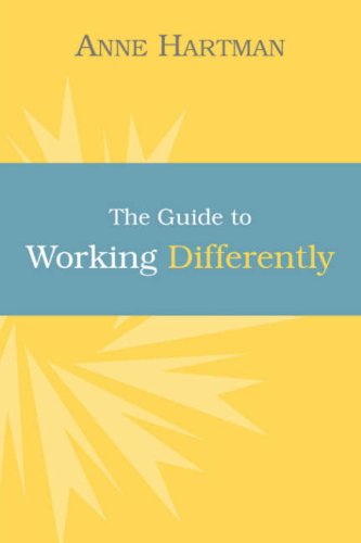 The Guide to Working Differently: Hartman, Anne: 9781425783181: Amazon ...