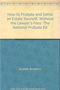 How to Probate & Settle an Estate Yourself, Without the Lawyer's Fees ...