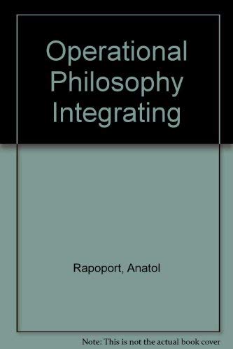 Operational Philosophy: Anatol Rapoport: 9780918970039: Amazon.com: Books