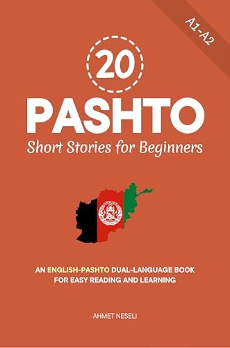 20 Pashto Short Stories for Beginners: An English-Pashto Dual-Language ...