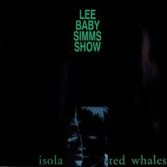 Lee Baby Simms Show - Isolated Whales - Garbitowski - GATO CD 92 501 ...