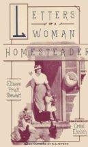 Letters of a Woman Homesteader: Elinore Pruitt Stewart, Gretel Ehrlich ...