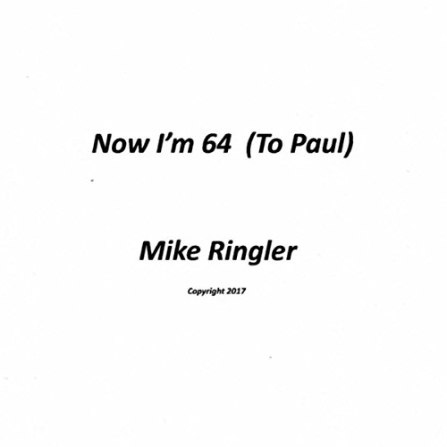 Amazon.com: Now I'm 64 (To Paul) : Mike Ringler: Digital Music
