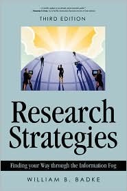 Research Strategies 3th (third) edition Text Only: William Badke ...
