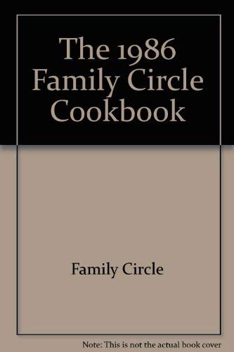 1986 Family Circle Cookbook: Family Circle Staff: 9780933585010: Amazon ...