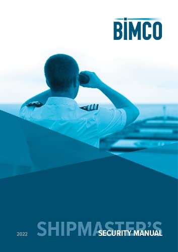 Shipmaster's Security Manual, 2022 Edition: Amazon.co.uk: BIMCO ...