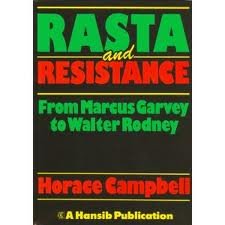 Rasta and Resistance : From Marcus Garvey to Walter Rodney: Campbell ...