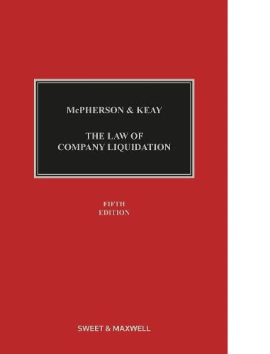 McPherson & Keay's Law of Company Liquidation. 5th Edition: Professor ...
