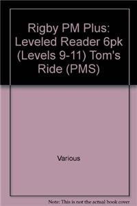 Rigby PM Plus: Leveled Reader 6pk (Levels 9-11) Tom's Ride (PMS ...
