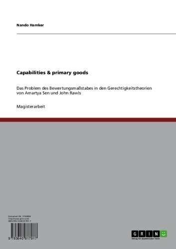 Capabilities & primary goods: Das Problem des Bewertungsmaßstabes in ...
