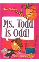 Ms. Todd Is Odd! (My Weird School): Dan Gutman: 9780756975142: Amazon ...