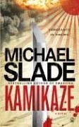 Kamikaze: Amazon.co.uk: Slade, Michael: 9780451219848: Books