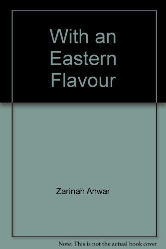 With an Eastern Flavour: Zarinah Anwar: 9780285624030: Amazon.com: Books