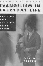 Evangelism in Everyday Life: Sharing and Shaping Your Faith: David J ...