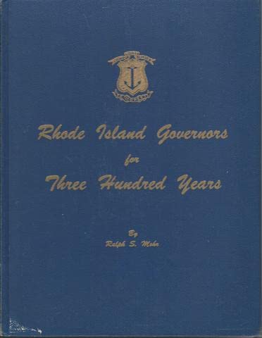 GOVERNORS for THREE HUNDRED YEARS, 1638-1959, RHODE ISLAND and ...