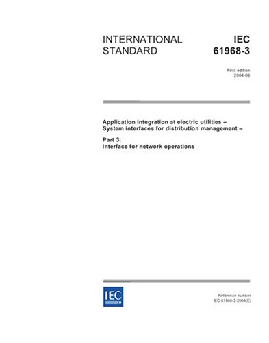IEC 61968-3 Ed. 1.0 en:2004, Application integration at electric ...