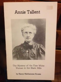 ANNIE TALLENT (the Mystery of the First White Woman in the Black Hills): Amazon.com: Books