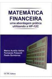 Matematica Financeira - Uma Abordagem Pratica Utilizando A Hp-12C ...