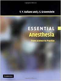 Essentials Anesthesia: From Science to Practice (Essential Medical ...