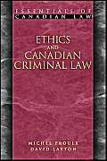 Buy Ethics and Canadian Criminal Law (Essentials of Canadian Law) Book ...
