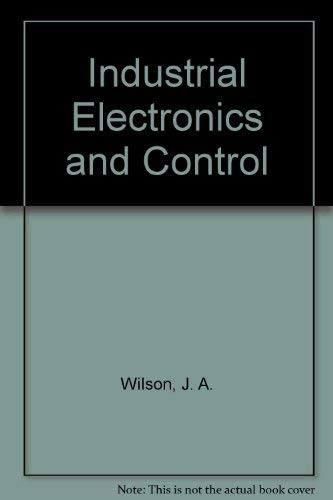 Industrial Electronics and Control: Wilson, J. A. Sam: 9780574215154 ...