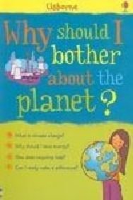 Why should I bother about the Planet? (What and Why): Amazon.co.uk ...