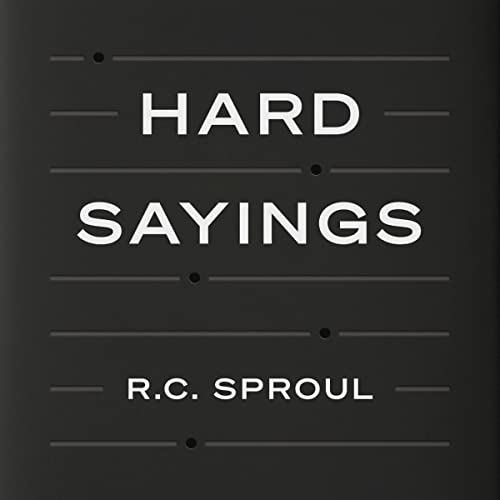 Amazon.com: Hard Sayings: Understanding Difficult Passages of Scripture (Audible Audio Edition ...